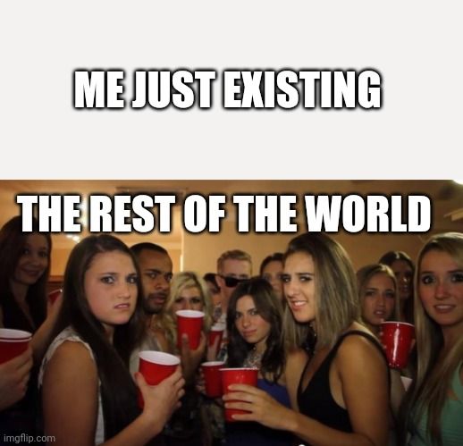 Why does everyone look at me like im shit | Scrolller