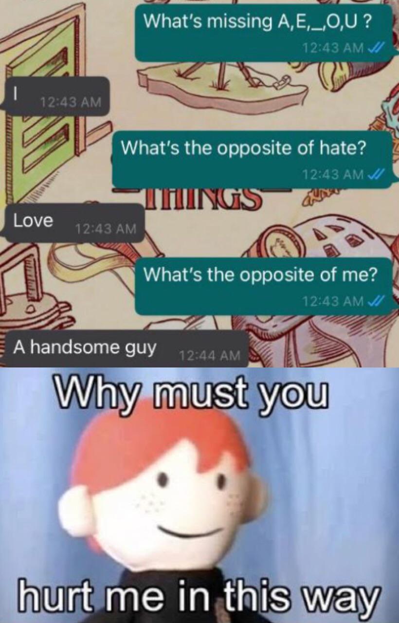 Why must you hurt me this way | Scrolller