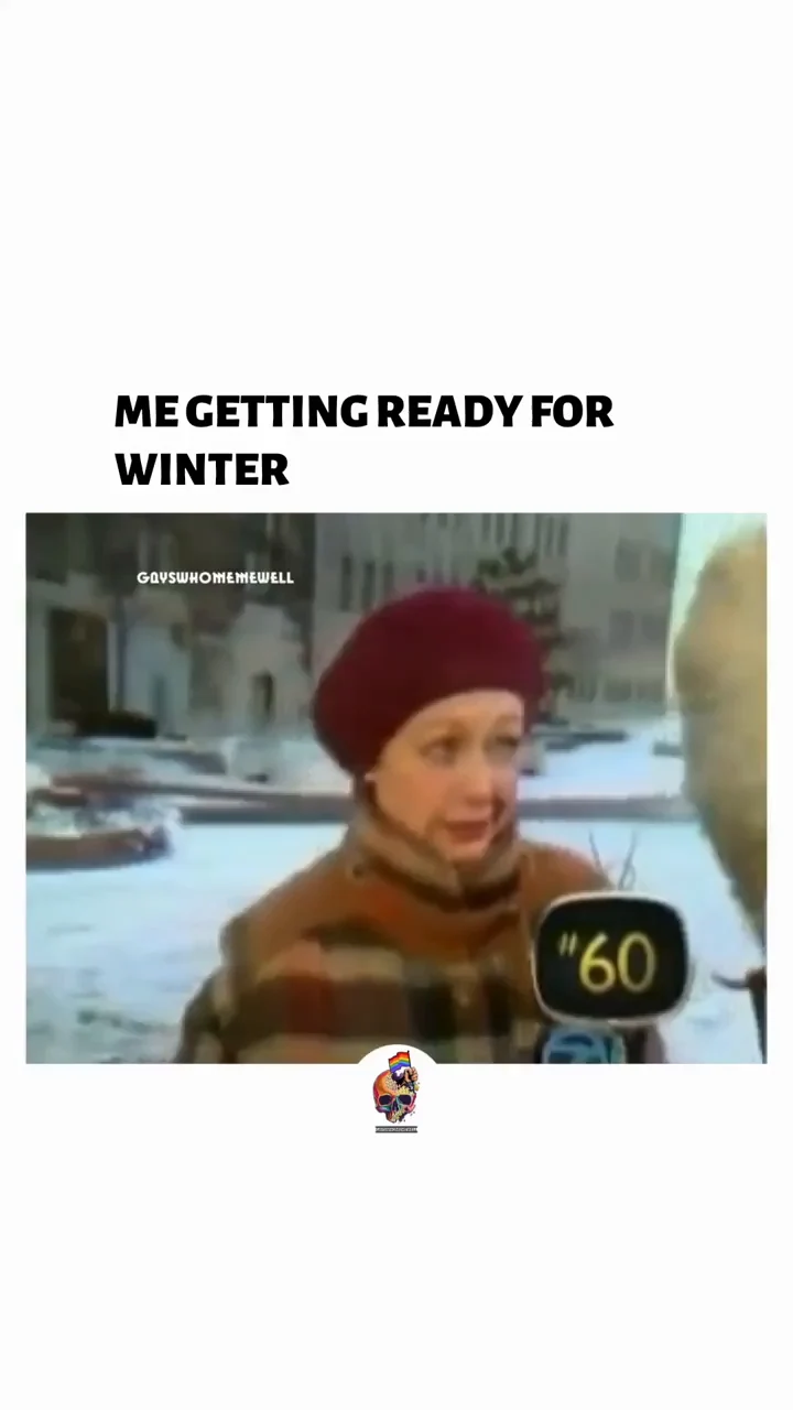 Me getting ready for winter | Scrolller