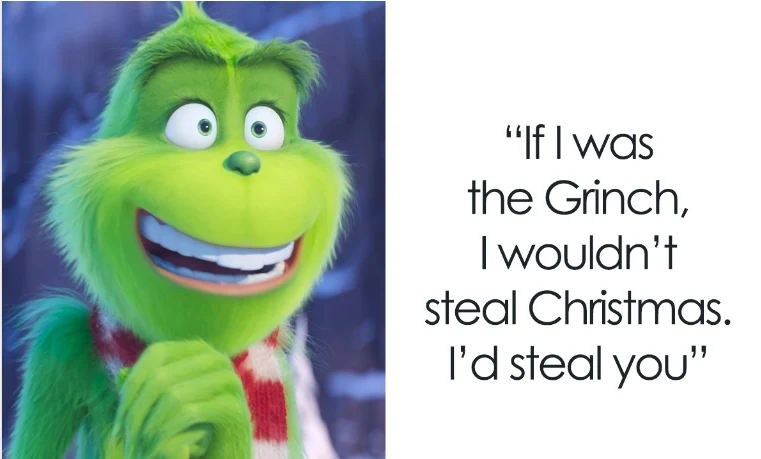 Grinch pick up lines. | Scrolller