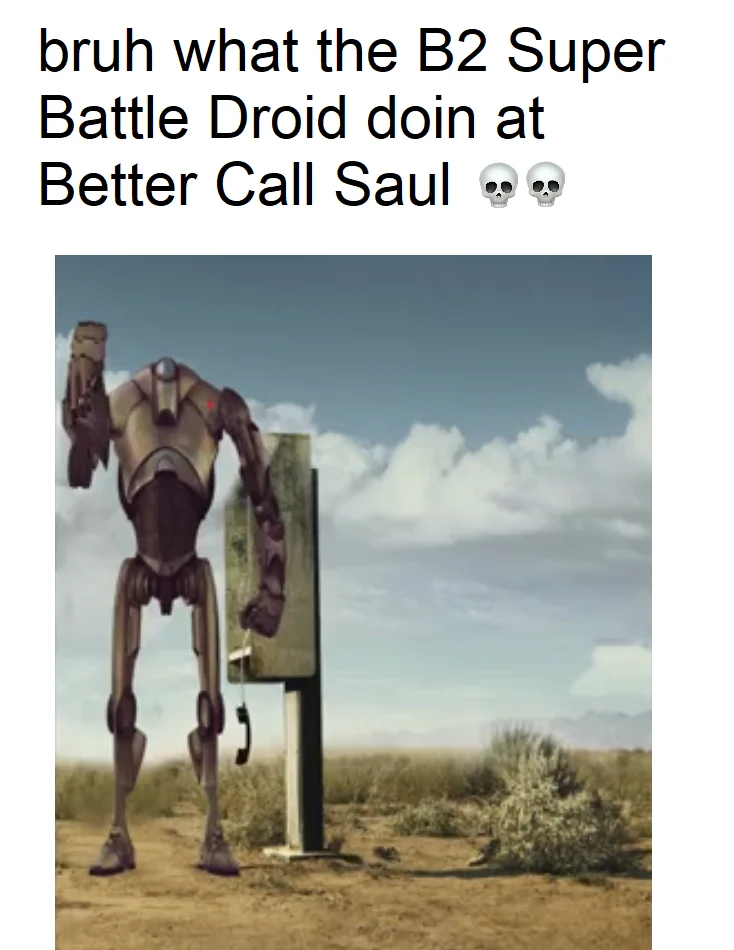 wtf? why B2 Super Battle Droid? | Scrolller