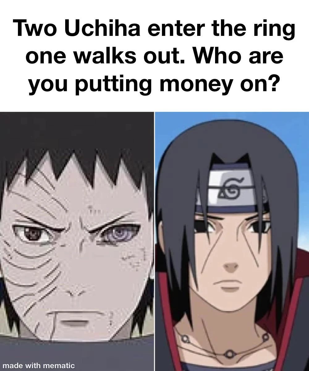 Two Uchiha’s enter the ring one walks out. | Scrolller