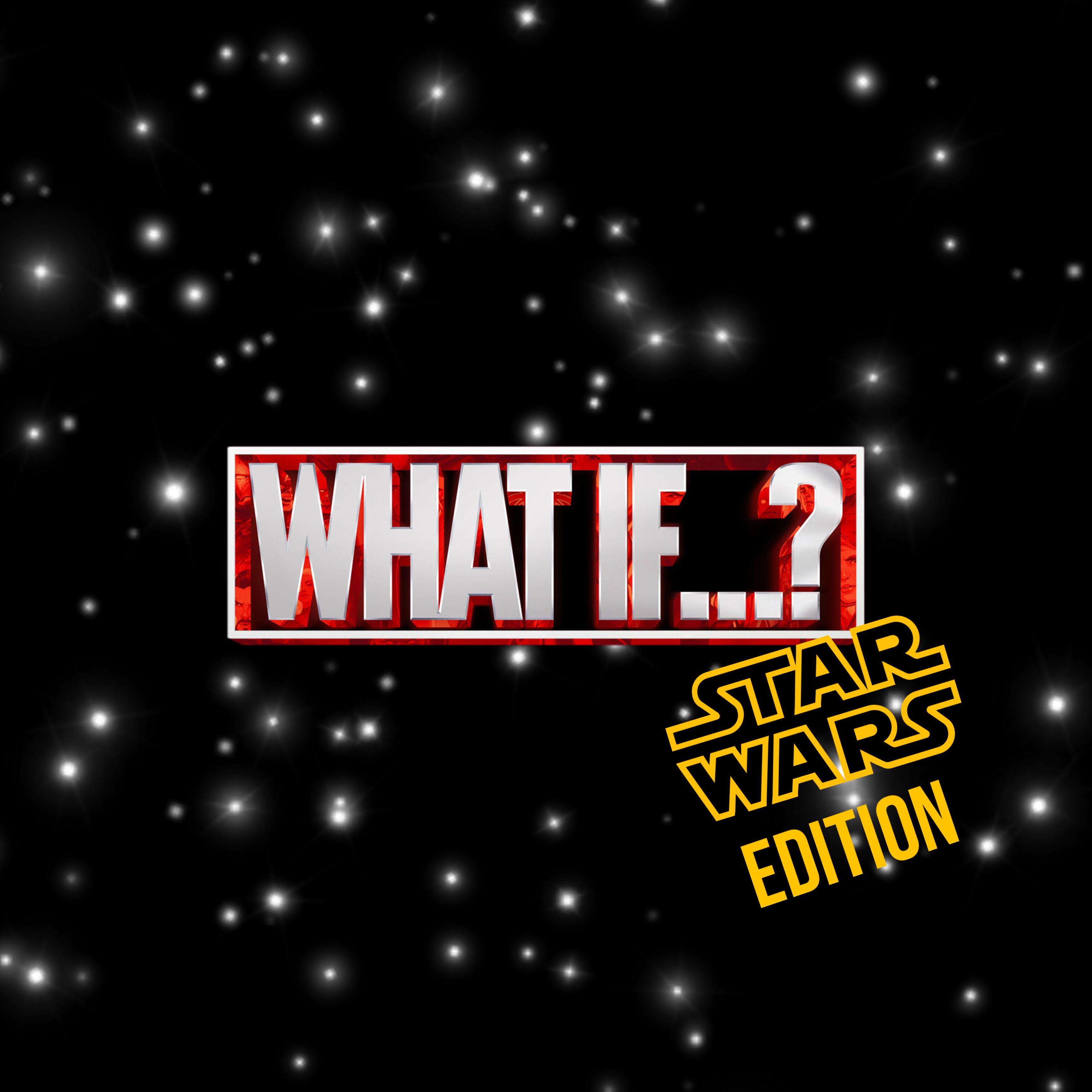 Star Wars What If? | Scrolller
