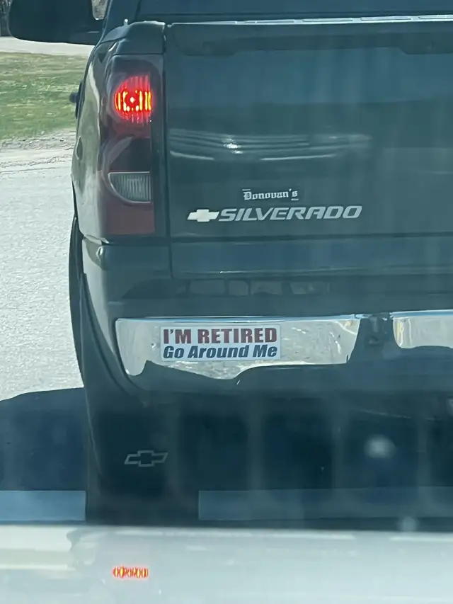 Saw this bumper sticker on a car that was driving slow. | Scrolller
