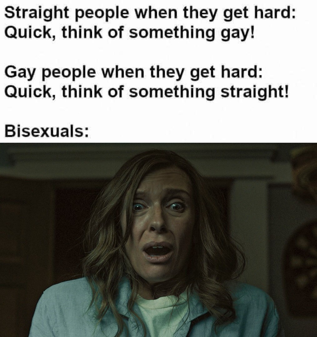 Discover more like Bisexual: Hereditary meme and Related Content | Scrolller