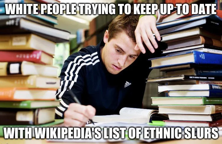 Wikipedia's List of Ethnic Slurs | Scrolller