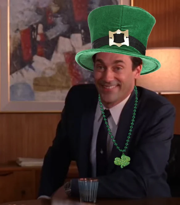 Showing up to work the Friday after St Patrick's Day, thinking you're holding it together ...