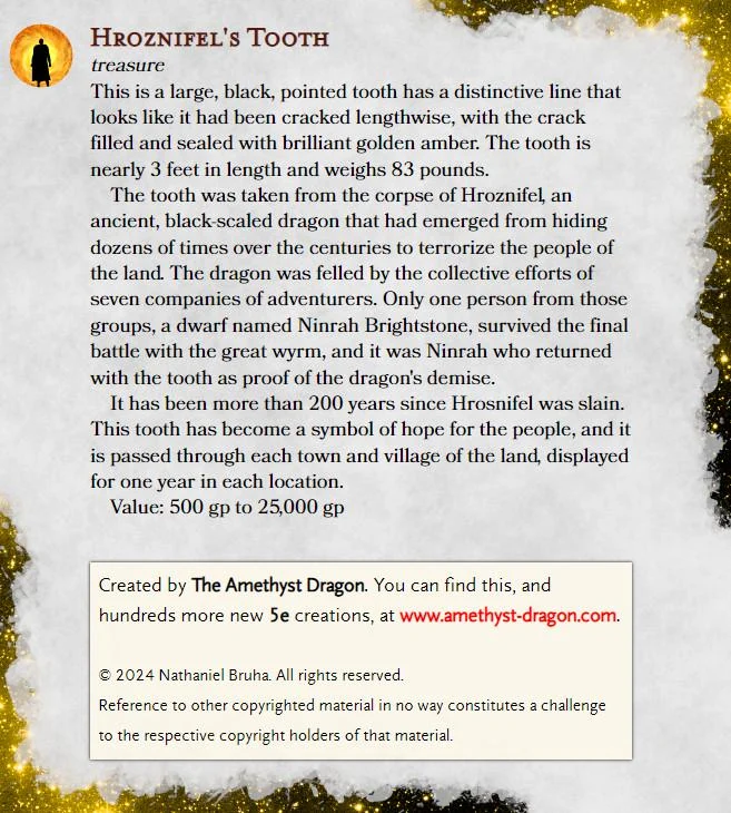 Hroznifel's Tooth - a distinctive tooth from a slain ancient dragon, created for Treasure ...