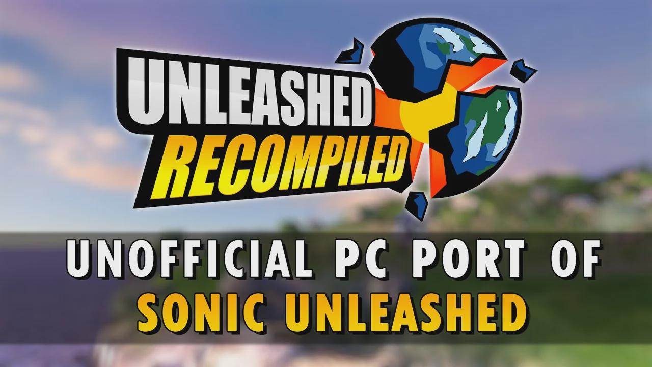 Unleashed Recompiled - An Unofficial Sonic Unleashed PC Port is OUT NOW!! | Scrolller