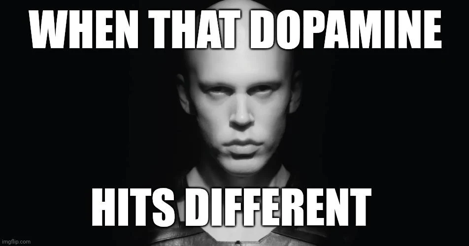 When that dopamine hits different. (I fixed the misspelling.) | Scrolller