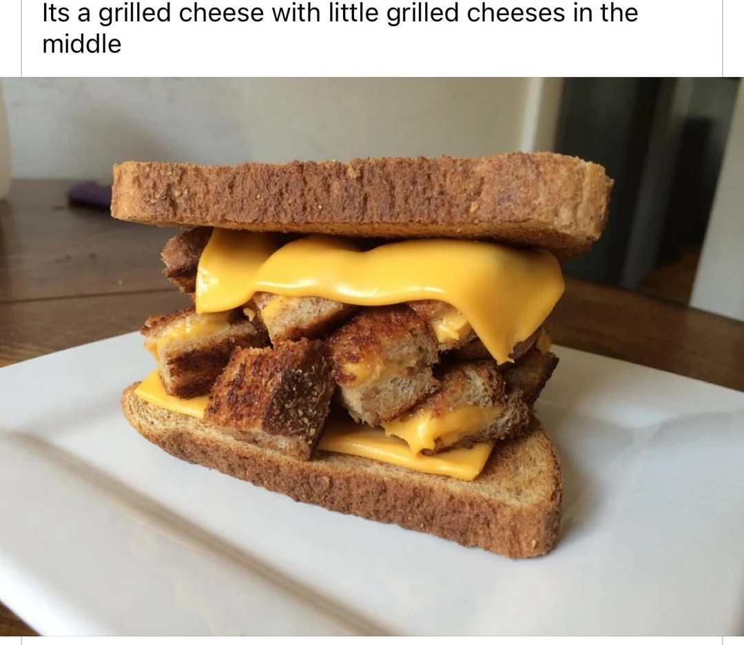 so a grilled cheese melt? | Scrolller