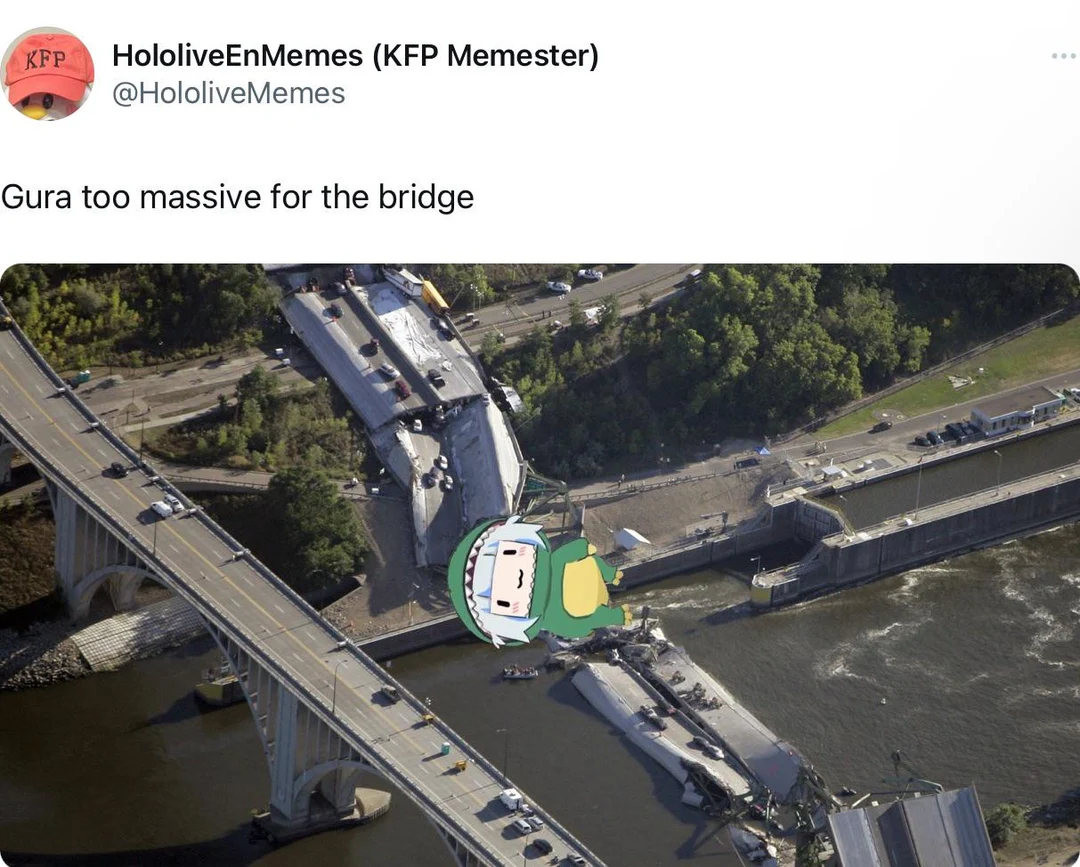 Gura massive, she destroy bridge. | Scrolller