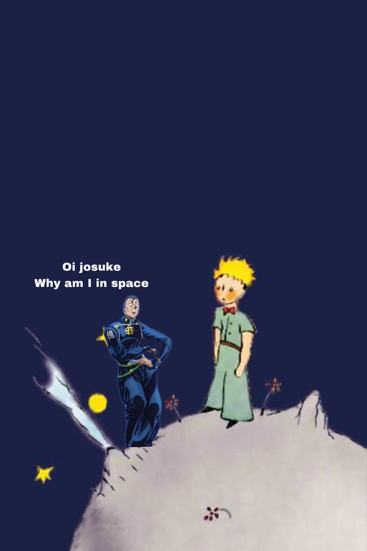 Oi josuke, Im in space and i met a kid with blonde hair | Scrolller