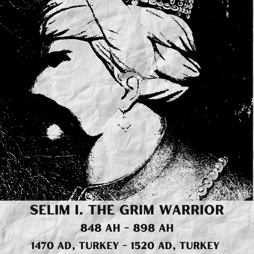 Selim I. The Grim Warrior | Scrolller