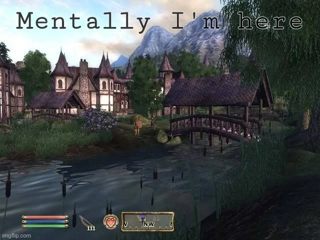 Mentally, I'm here | Scrolller