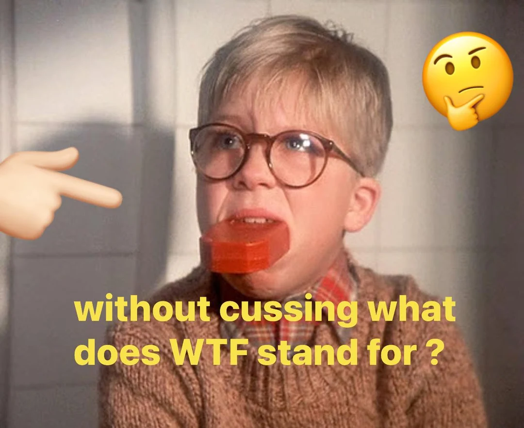 What the french? What the fork? Where's the fridge? What the fudge? | Scrolller