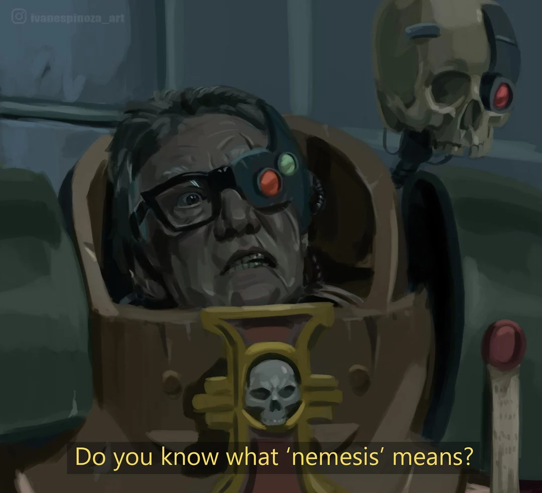 "Do you know what 'nemesis' means?" | Scrolller