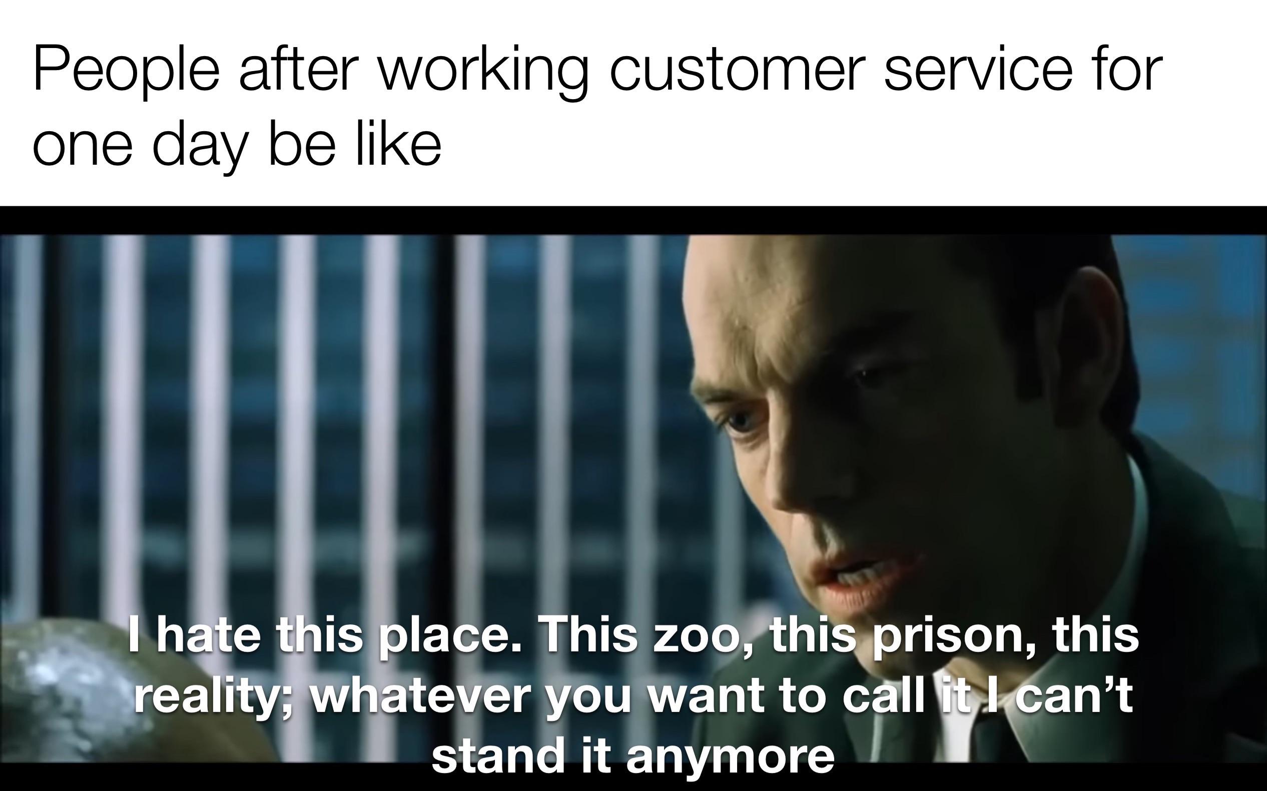 Customer service has the most wonderful way of killing you on the inside | Scrolller