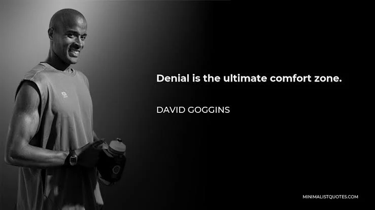 "Denial is the ultimate comfort zone." -David Goggins [739x415] | Scrolller