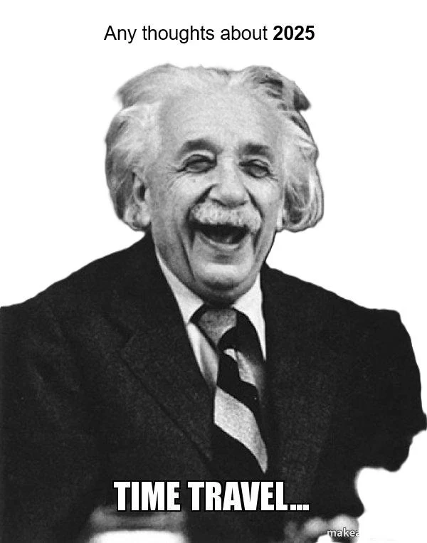 Discover more like Meme: 2025 Time Travel and Related Content | Scrolller