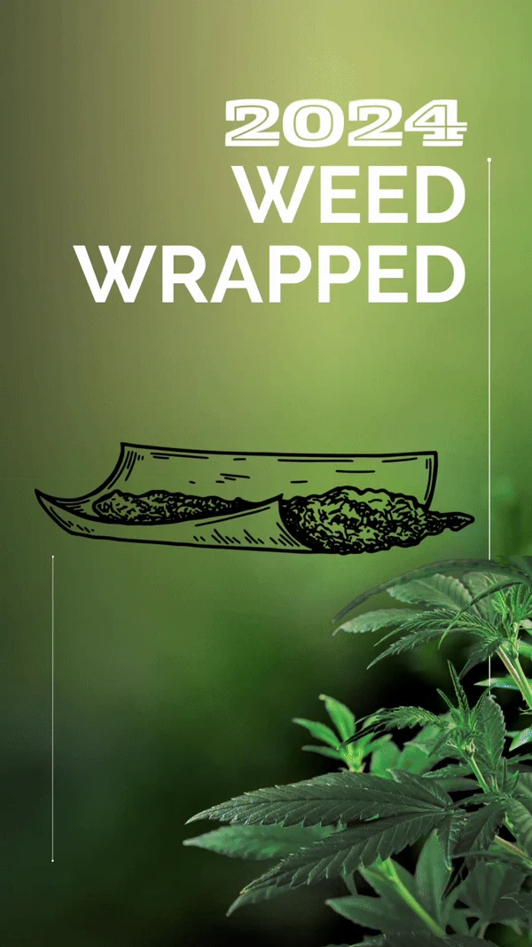 2024 Weed Wrapped | Scrolller