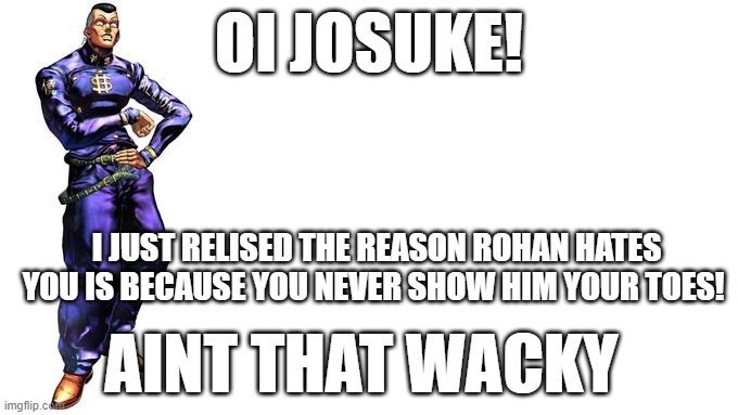 Oi Josuke! | Scrolller