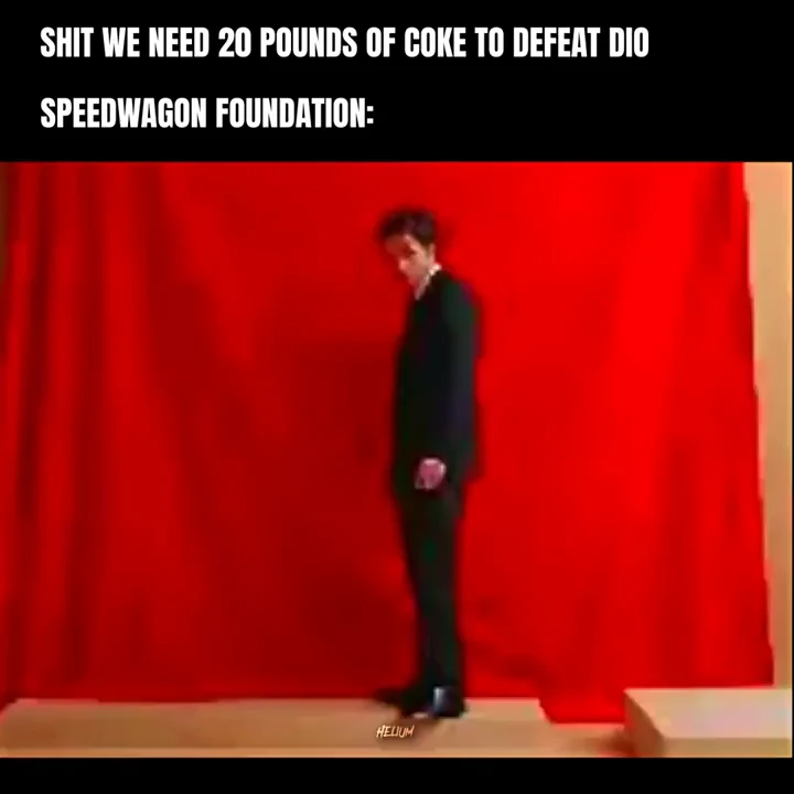 Speedwagon foundation do be like that | Scrolller