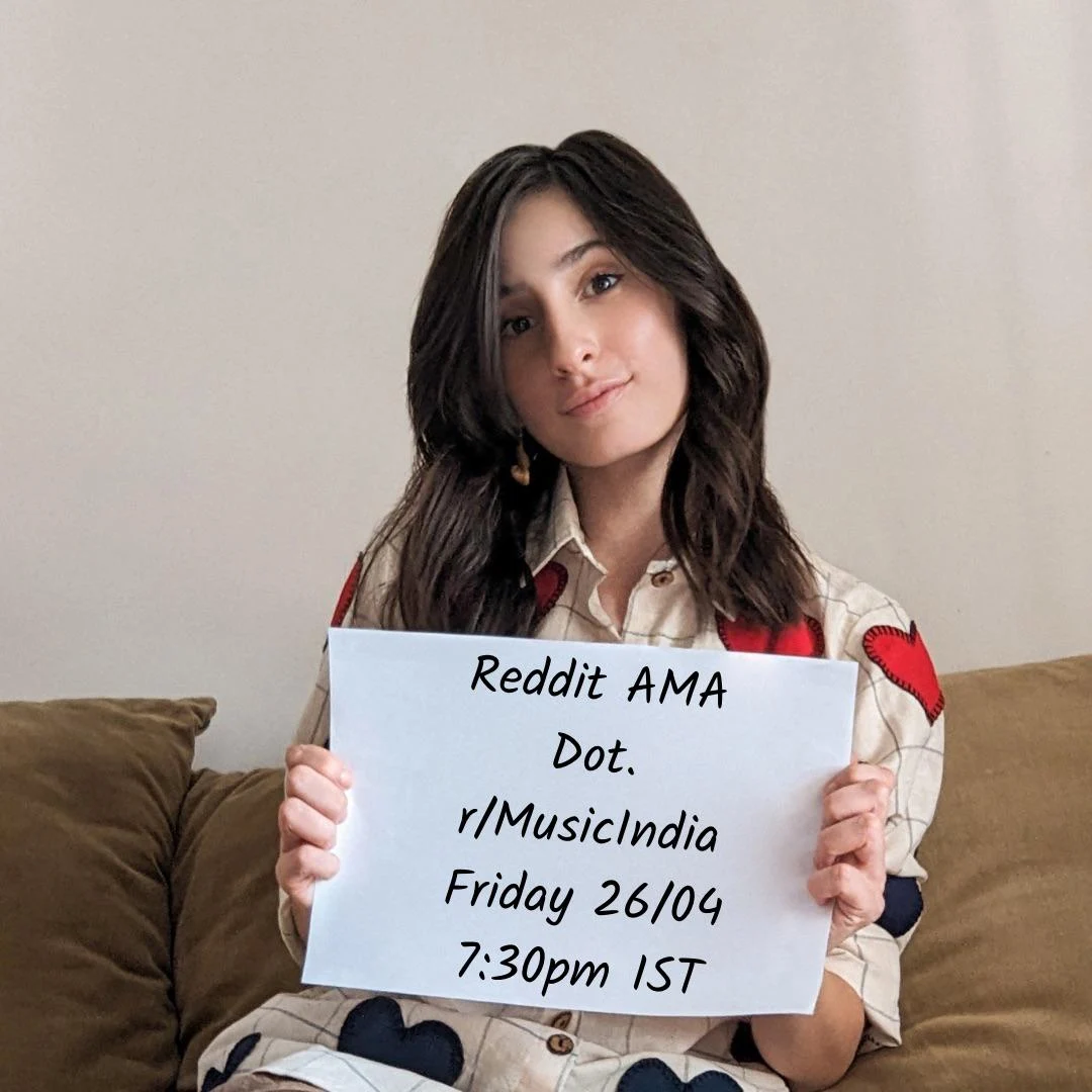 Singer- Actress Dot is now live on r/MusicIndia for an AMA. Do join! | Scrolller