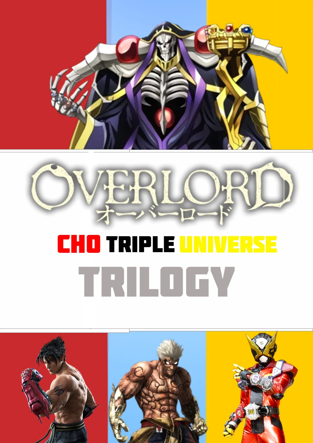Overlord: Cho Triple Universe Trilogy (Fan Made Crossover) | Scrolller