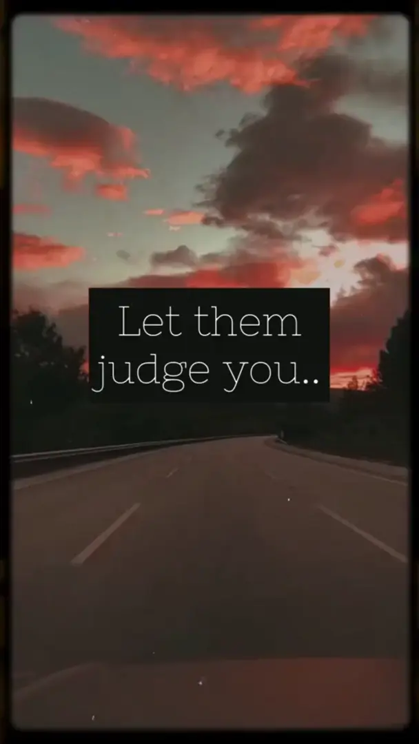 Let Them Judge You | Scrolller