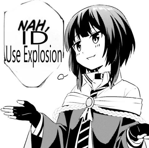 Nah id use explosion | Scrolller