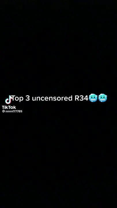 Top 3 r34 uncensored 🥵🥵 | Scrolller
