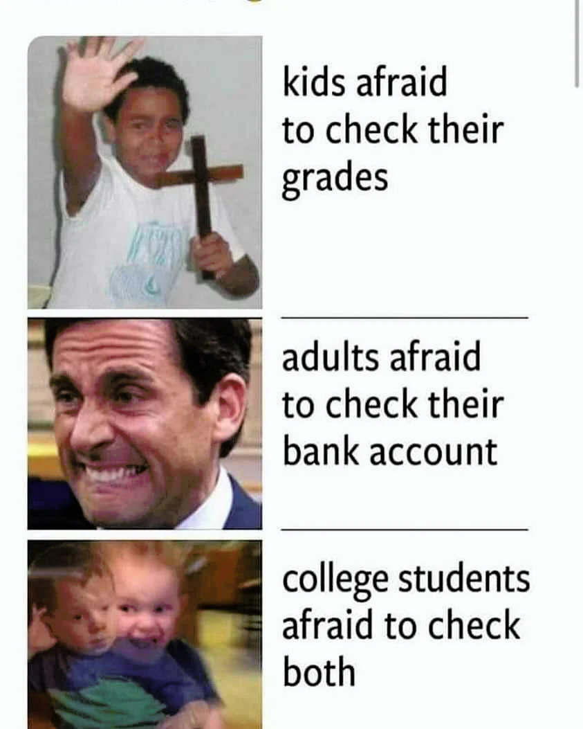 Wait until you graduate so you can move to adult fears 😁 | Scrolller